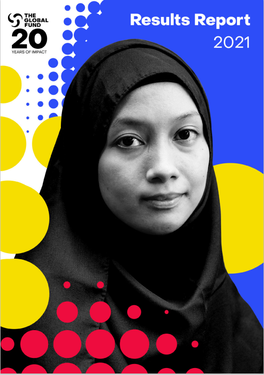 グローバルファンド 2021年の成果報告書をリリース： 新型コロナによる影響は甚大、しかし19年間の三大感染症対策支援が新型コロナ対策の基盤に ...
